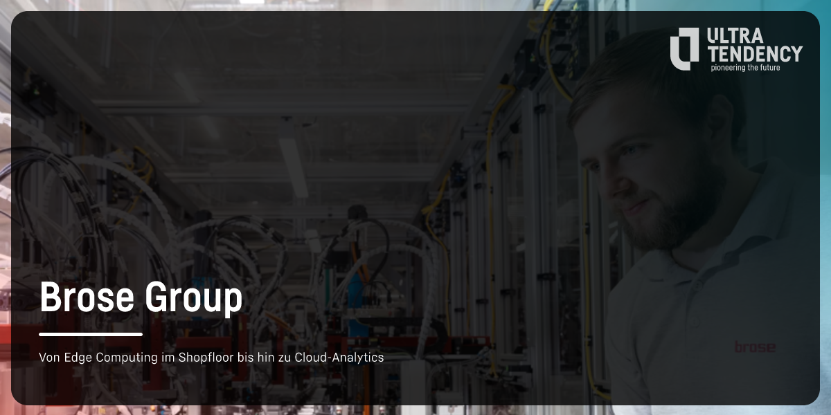 Brose Group | Case Study | Ultra Tendency