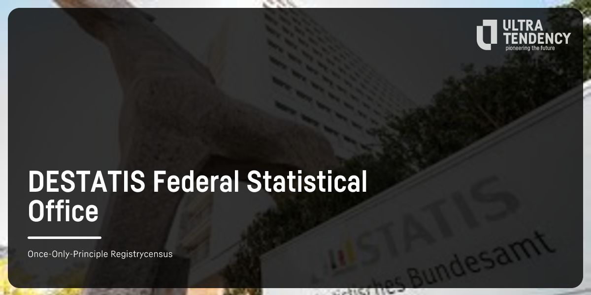 DESTATIS Federal Statistical Office | Ultra Tendency